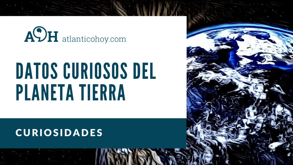 Datos Curiosos De La Tierra Que Quizás No Sabías Curiosidades
